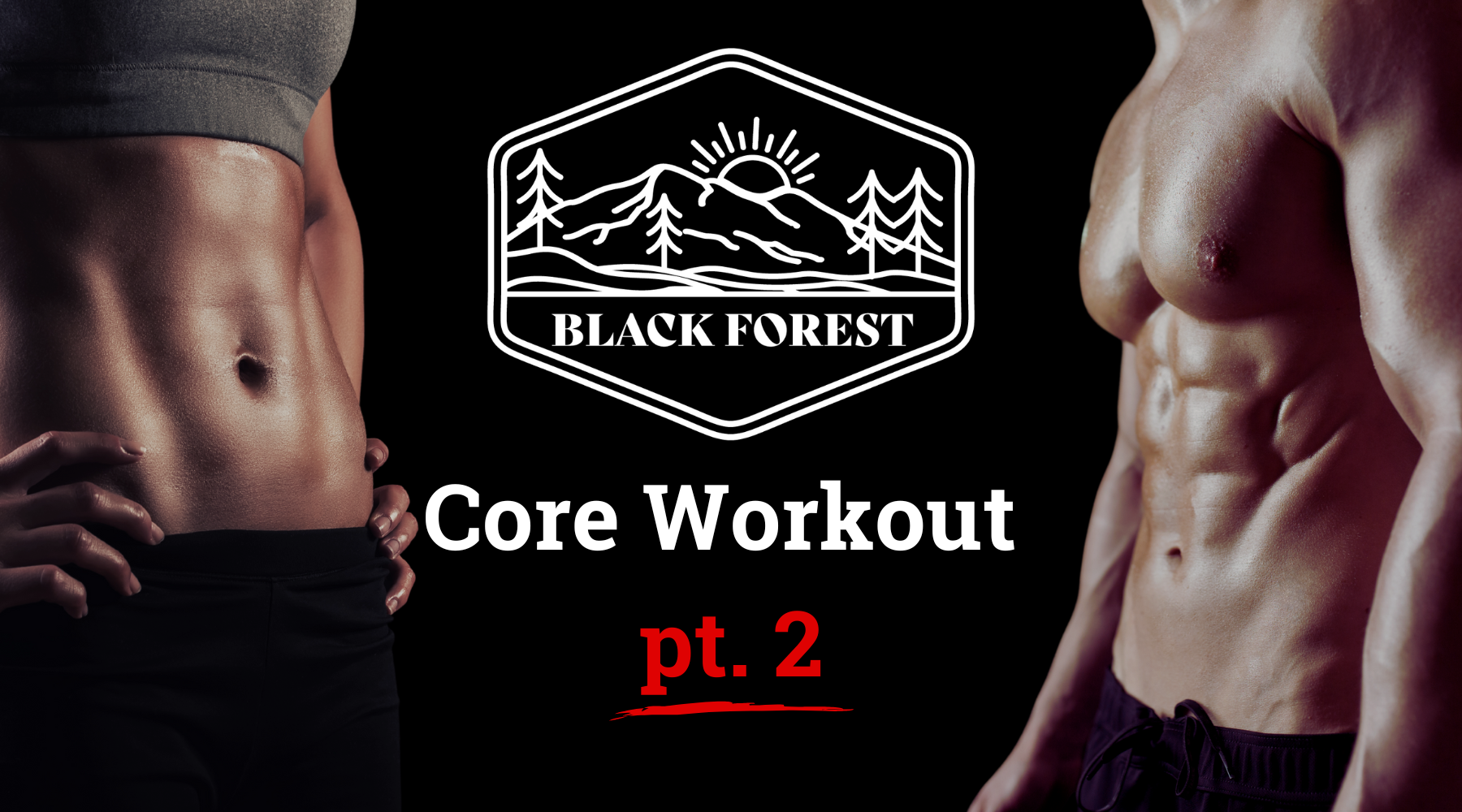 Core Workout Pt. 2 - Elevate Your Core Strength – Black Forest